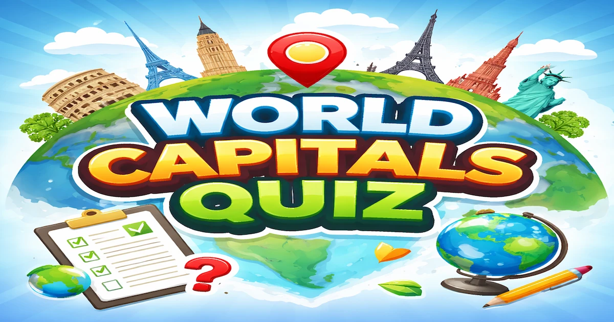 World Capitals Quiz – Test Your Geography Knowledge
